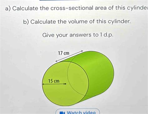 Solved A Calculate The Cross Sectional Area Of This Cylinder B