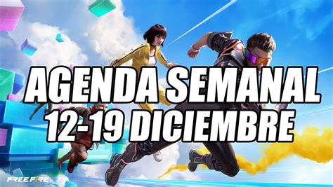 Free Fire Revela Su Nueva Agenda Semanal 12 19 Diciembre Y Todas Las
