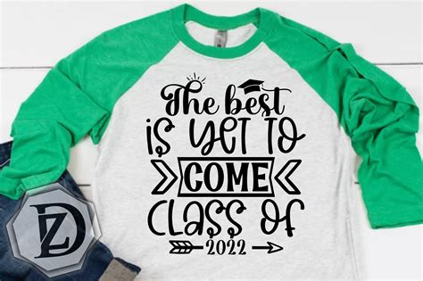 The Best Is Yet To Come Class Of 2022 Graphic By Design Zone · Creative