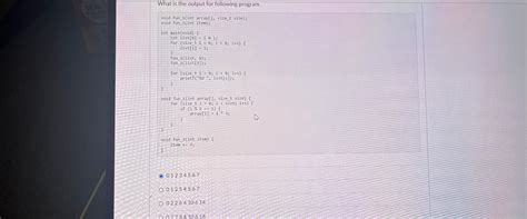 Solved What Is The Output For Following Programvoid