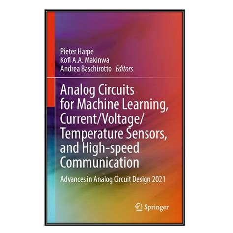 قیمت و خرید کتاب Analog Circuits For Machine Learning Currentvoltagetemperature Sensors And