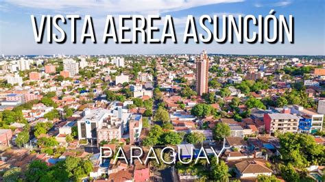 VISTA AEREA CIUDAD DE ASUNCION PARAGUAY YouTube