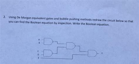 Solved Using De Morgan Equivalent Gates And Bubble Pushing
