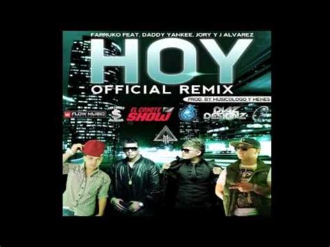 Hoy REMIX Farruko Ft Daddy Yankee J Alvarez Jory YouTube
