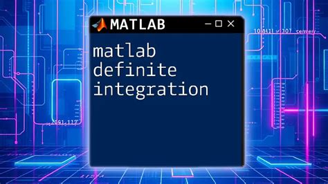 Mastering Matlab Numerical Integration A Quick Guide