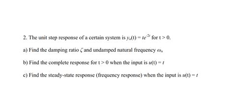 Solved The Unit Step Response Of A Certain System Is Y U T Chegg