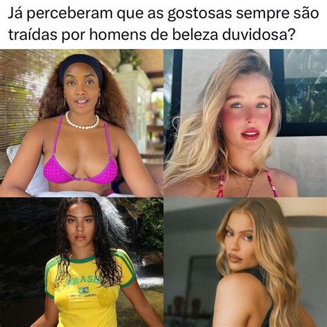 Se até elas são traídas imagina nós