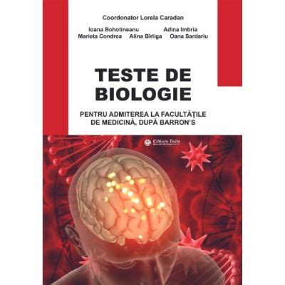 Teste De Biologie Pentru Admiterea La Facultatile De Medicina Dupa