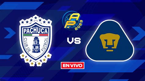 Pachuca Vs Pumas Liga Mx En Vivo Jornada 3 Apertura 2023