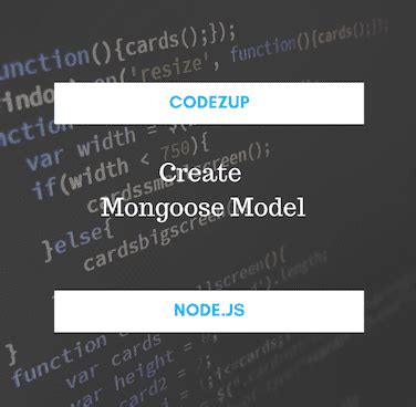 Create Mongoose Model In Node Js Step By Step Codez Up