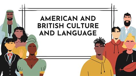 American And British Culture And Language
