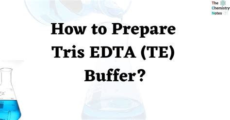 How To Prepare Tris EDTA TE Buffer