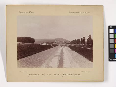 Wienflussregulierung Ansicht von der neuen Auhofbrücke Wien Museum