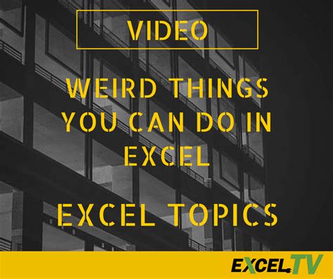Weird Things You Can Do In Excel