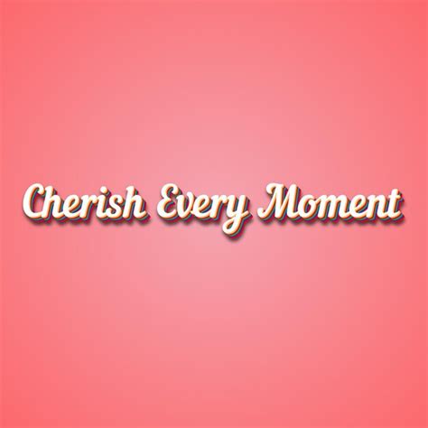 Premium Photo Cherish Every Moment Text Effect Photo Image Cool