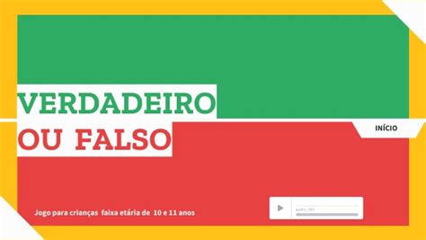 VERDADEIRO OU FALSO