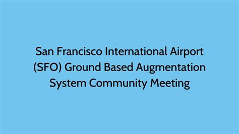 San Francisco International Airport SFO Ground Based Augmentation