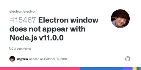 Electron Window Does Not Appear With Node Js V Issue Electron Electron GitHub