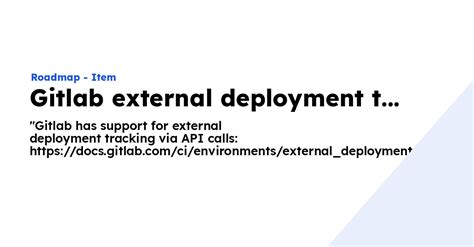 Gitlab External Deployment Tracking Ploi Roadmap