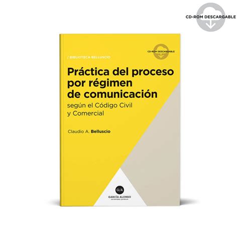 Belluscio Práctica del proceso por Régimen de comunicación