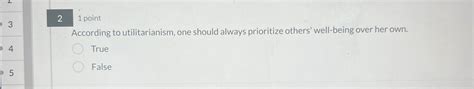 Solved 2 1 ﻿pointaccording To Utilitarianism One Should