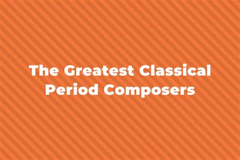 Classical Music Composers Timeline