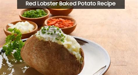 Red Lobster Baked Potato Recipe Easy Kitchen Guide