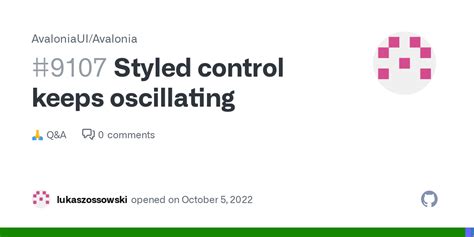 styled control keeps oscillating · avaloniaui avalonia · discussion