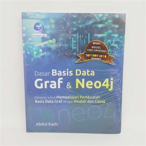 Jual Dasar Basis Data Graf And Neo4j Oleh Abdul Kadir Di Seller Santoso Jaya Bookstore Wergu