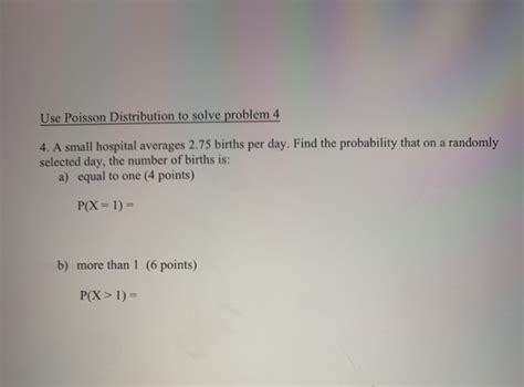 Solved Use Poisson Distribution To Solve Problem 4 4 A Chegg Com