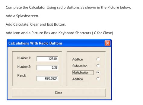 Solved Complete The Calculator Using Radio Buttons As Shown Chegg