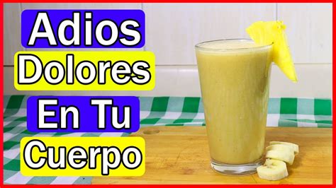 No Sentirás Mas Dolores En Tu Cuerpo Utilizando este Batido YouTube