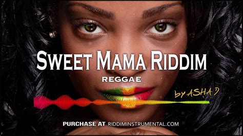 Reggae Instrumental Sweet Mama Riddim Riddim Instrumental By Asha D