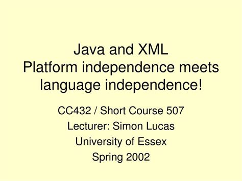 Ppt Java And Xml Platform Independence Meets Language Independence Powerpoint Presentation