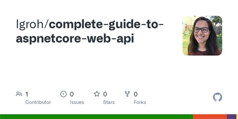 Github Lgrohcomplete Guide To Aspnetcore Web Api
