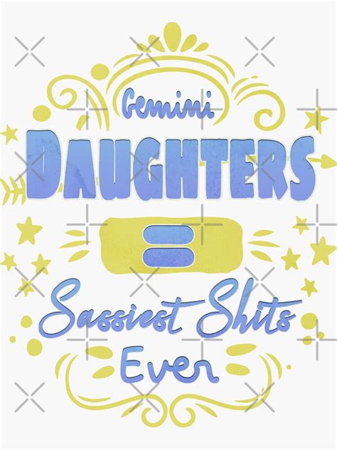 Gemini Daughters Sassiest Shits Ever Unique T For Gemini