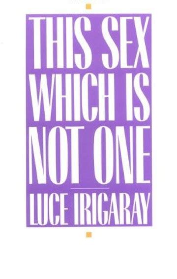 This Sex Which Is Not One By Luce Irigaray Free Download Borrow And