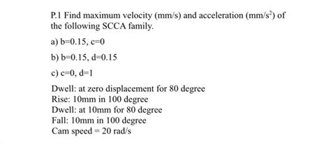 Find Maximum Velocity Mm S And Acceleration Chegg Com