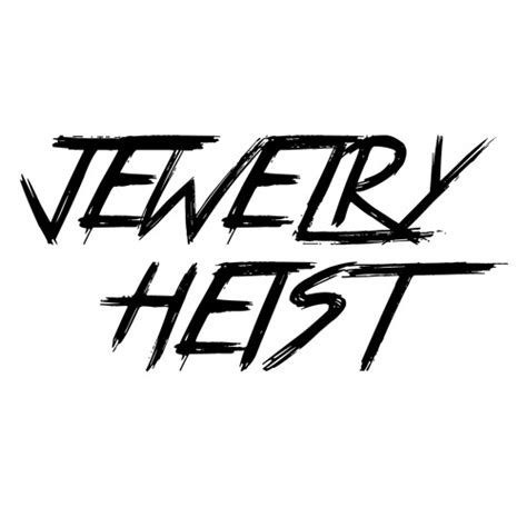 Stream Jewelry Heist Music Listen To Songs Albums Playlists For