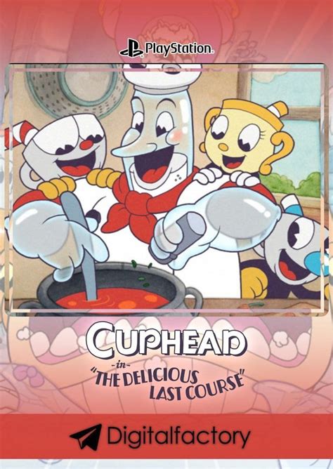دیجیتال فکتوری Cuphead And The Delicious Last Course