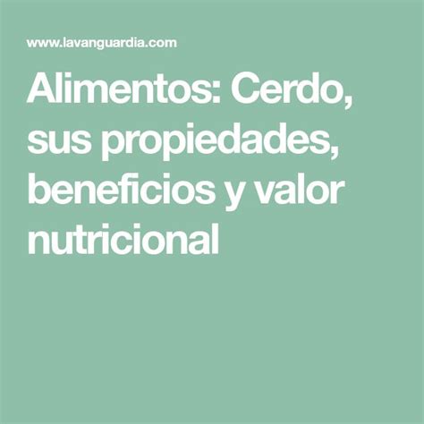 Alimentos Cerdo Sus Propiedades Beneficios Y Valor Nutricional