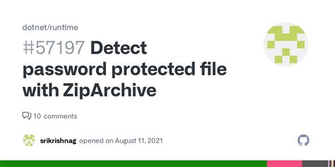 Detect Password Protected File With Ziparchive · Issue 57197 · Dotnetruntime · Github