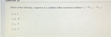 Solved Which Of The Following Sequence Is A Solution Of The Chegg