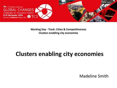 Tci 2016 Clusters Enabling City Economies Ppt