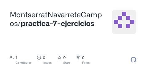 GitHub MontserratNavarreteCampos Practica 7 Ejercicios