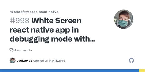 White Screen React Native App In Debugging Mode With Successful Build Issue Microsoft
