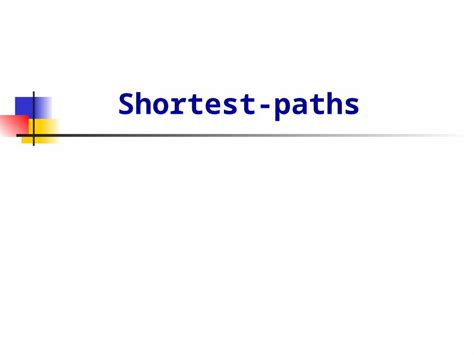 ppt shortest paths p2 shortest paths problems g v e ： weighted