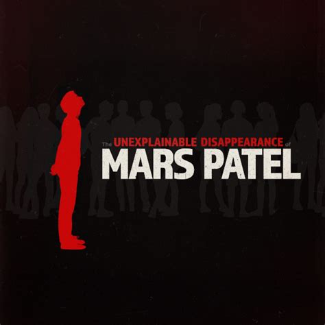 The Unexplainable Disappearance Of Mars Patel [audio ]