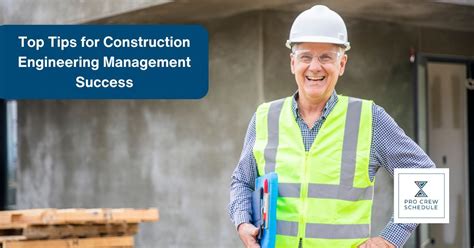 Top Tips For Construction Engineering Management Success Pro Crew