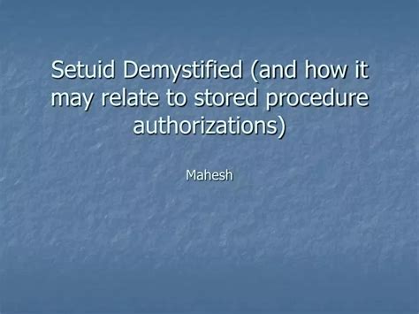 Ppt Setuid Demystified And How It May Relate To Stored Procedure